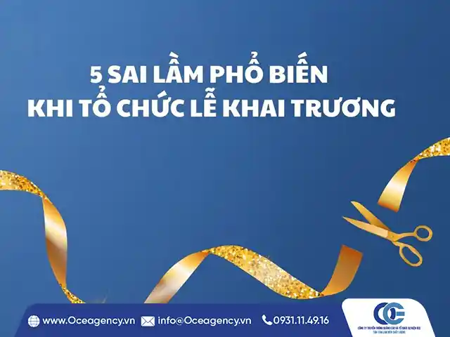 5 SAI LẦM PHỔ BIẾN KHI TỔ CHỨC LỄ KHAI TRƯƠNG
